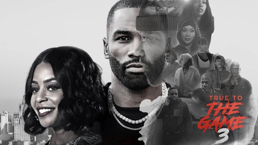 True To The Game 3 – Everything You Need To Know - Multimedia Bomb